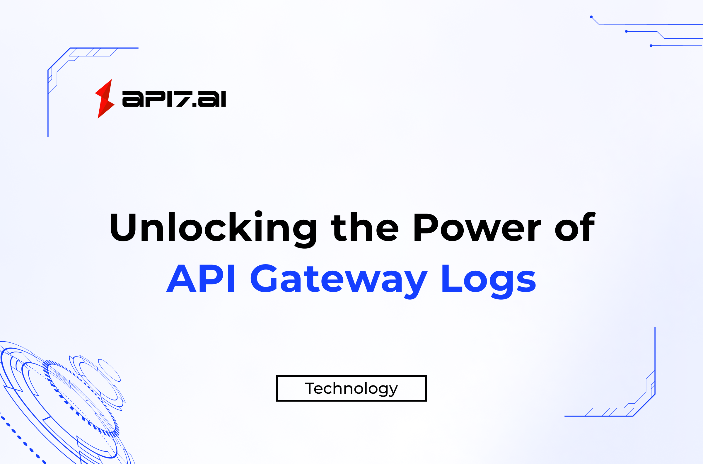Unlocking The Power Of Api Gateway Logs Api7 Ai